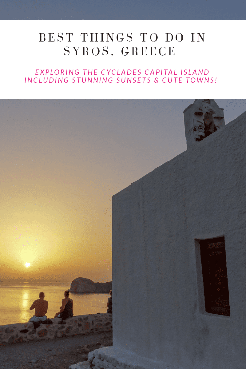 A First-Timers Guide to the Best Things to Do in Syros