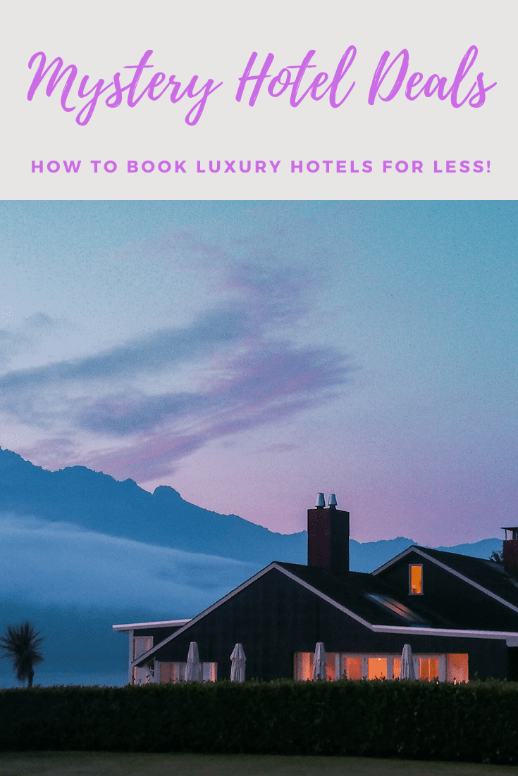 How to Book a Mystery Hotel Deal and Get Luxury for Less
